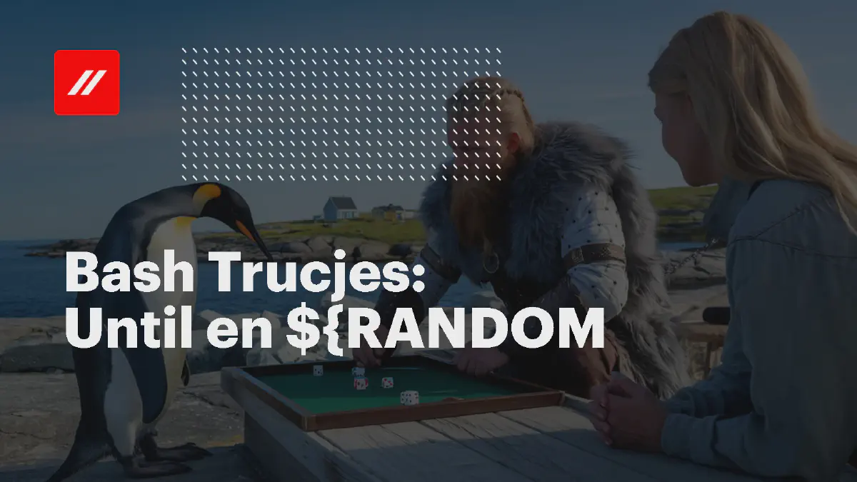 Bash Trucjes: Until en ${RANDOM}