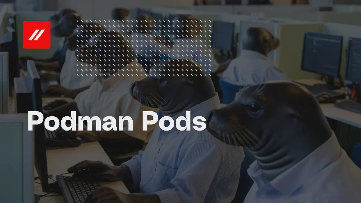 Podman Pods